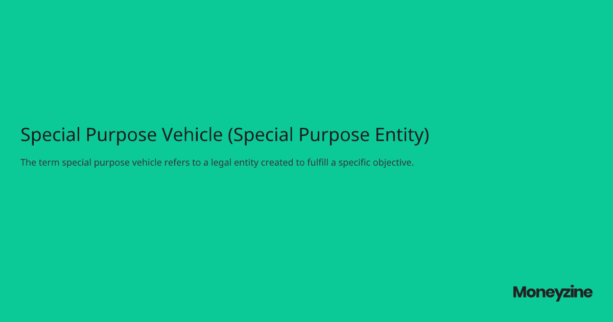 Special Purpose Vehicle (Special Purpose Entity)