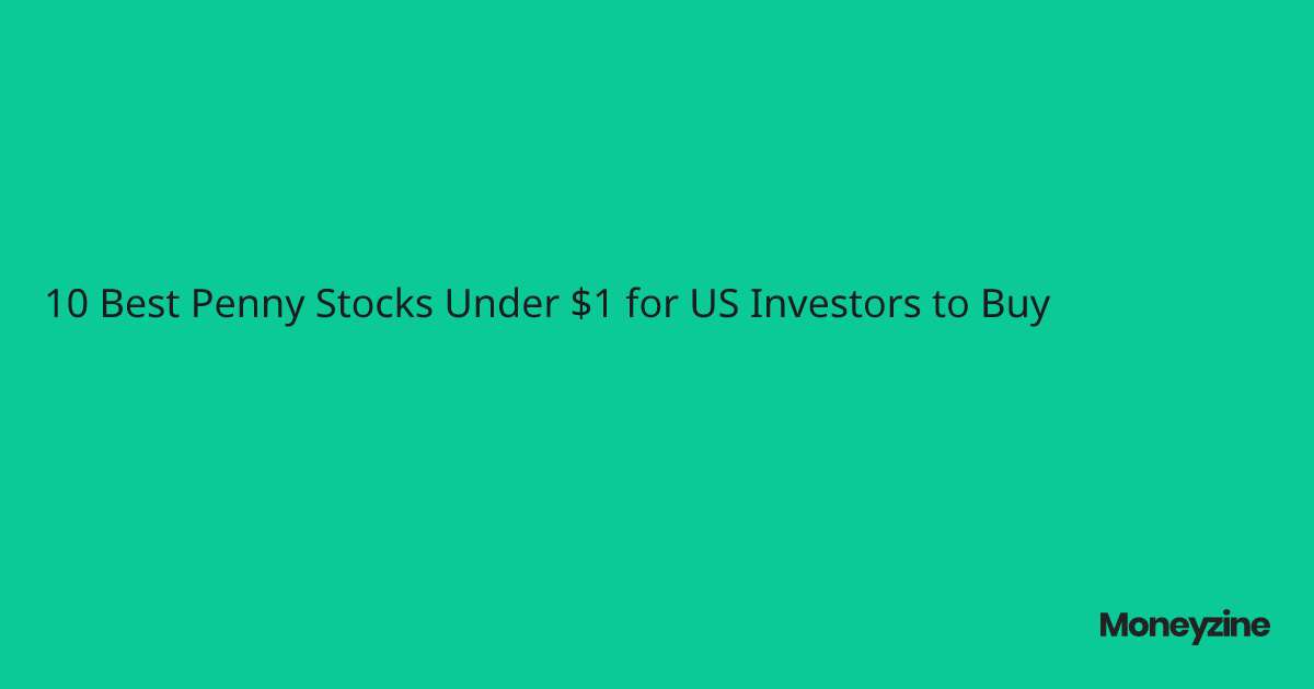 10 Best Penny Stocks Under $1 for US Investors to Buy