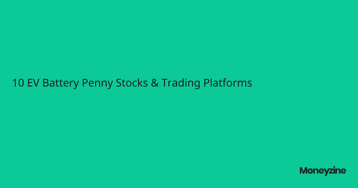 10 EV Battery Penny Stocks & Trading Platforms