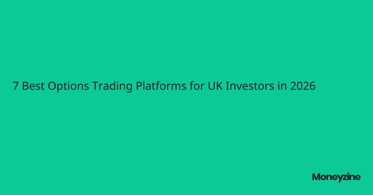 7 Best Options Trading Platforms for UK Investors in 2026