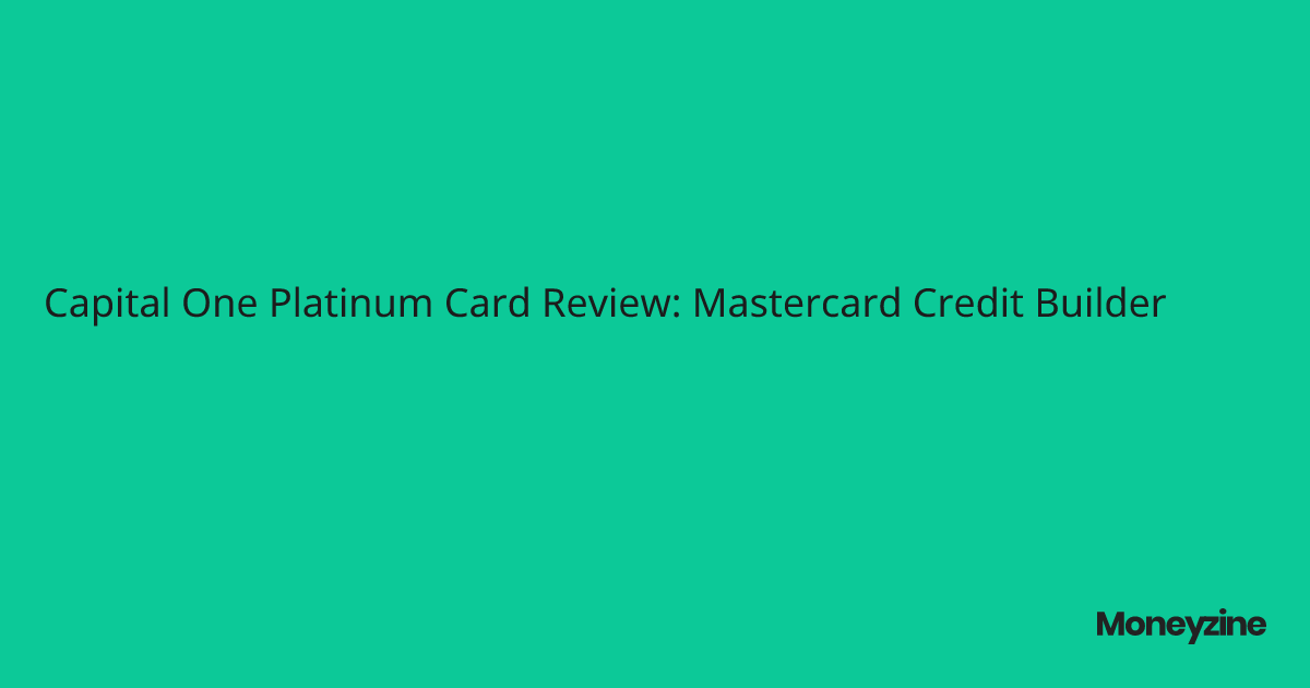 Capital One Platinum Card Review: Mastercard Credit Builder