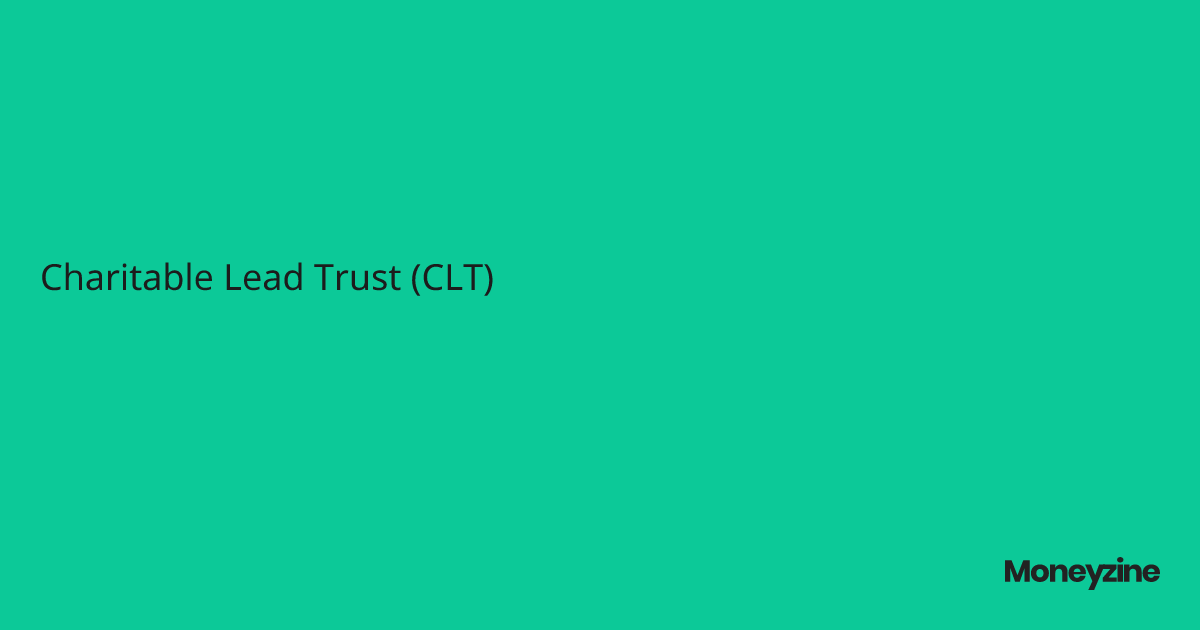 Charitable Lead Trust (CLT)