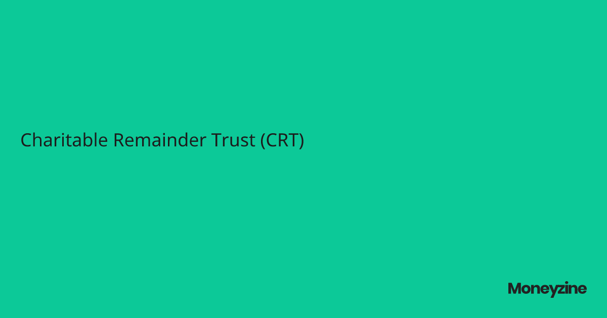 Charitable Remainder Trust (CRT)