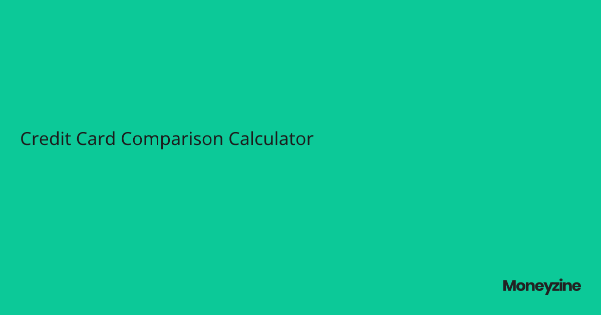 Credit Card Comparison Calculator