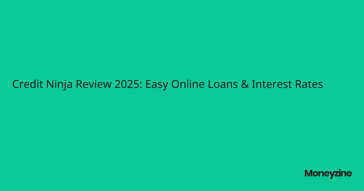 Credit Ninja Review 2025: Easy Online Loans & Interest Rates