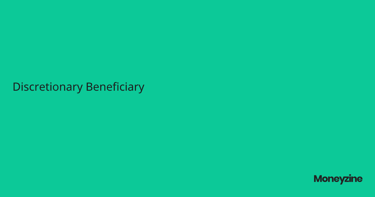 Discretionary Beneficiary
