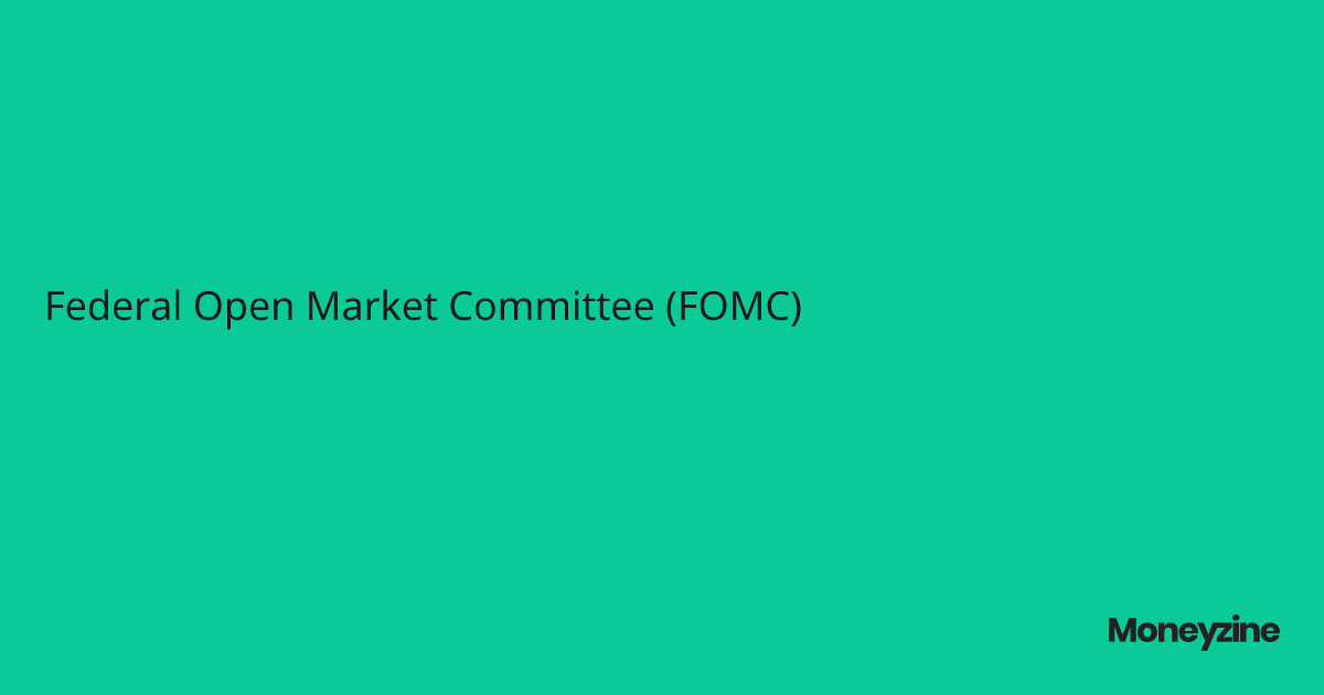 Federal Open Market Committee (FOMC)