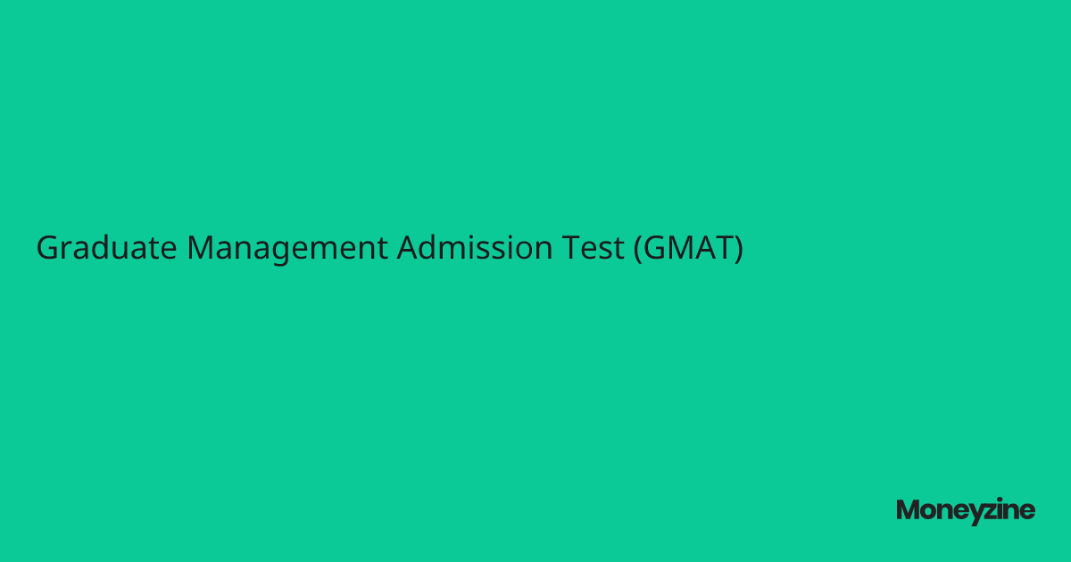 Graduate Management Admission Test (GMAT)