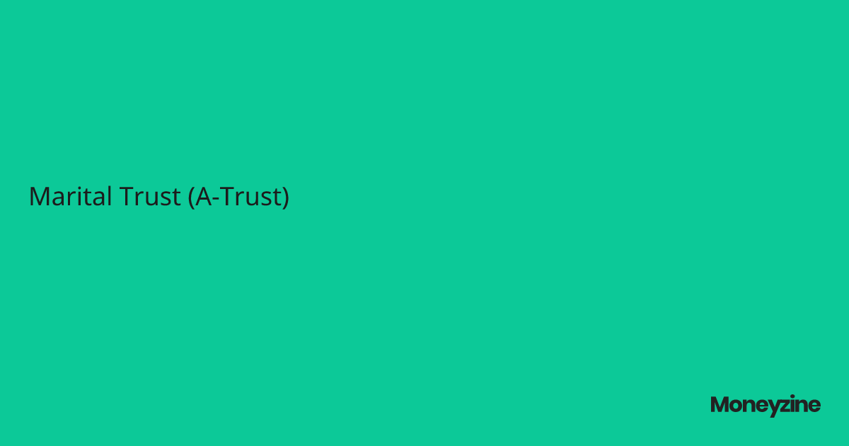 Marital Trust (A-Trust)