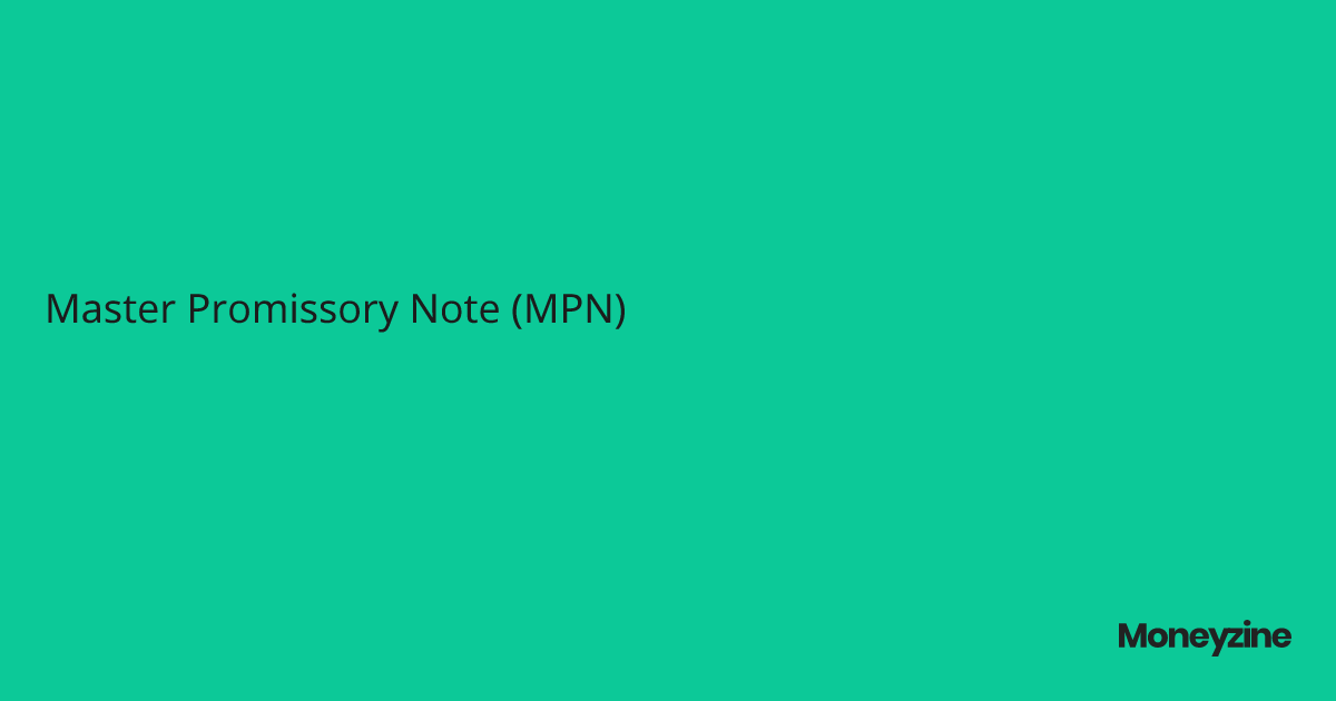 Master Promissory Note (MPN)