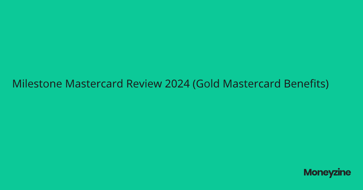 Milestone Mastercard Review 2024 (Gold Mastercard Benefits)