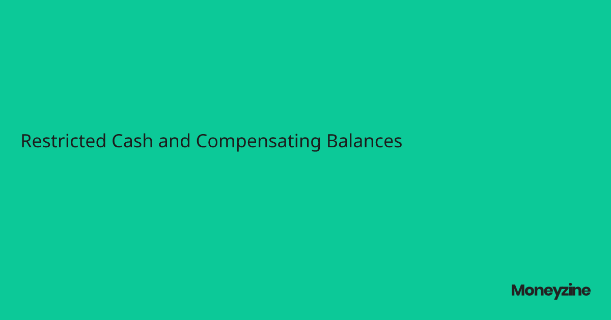Restricted Cash and Compensating Balances