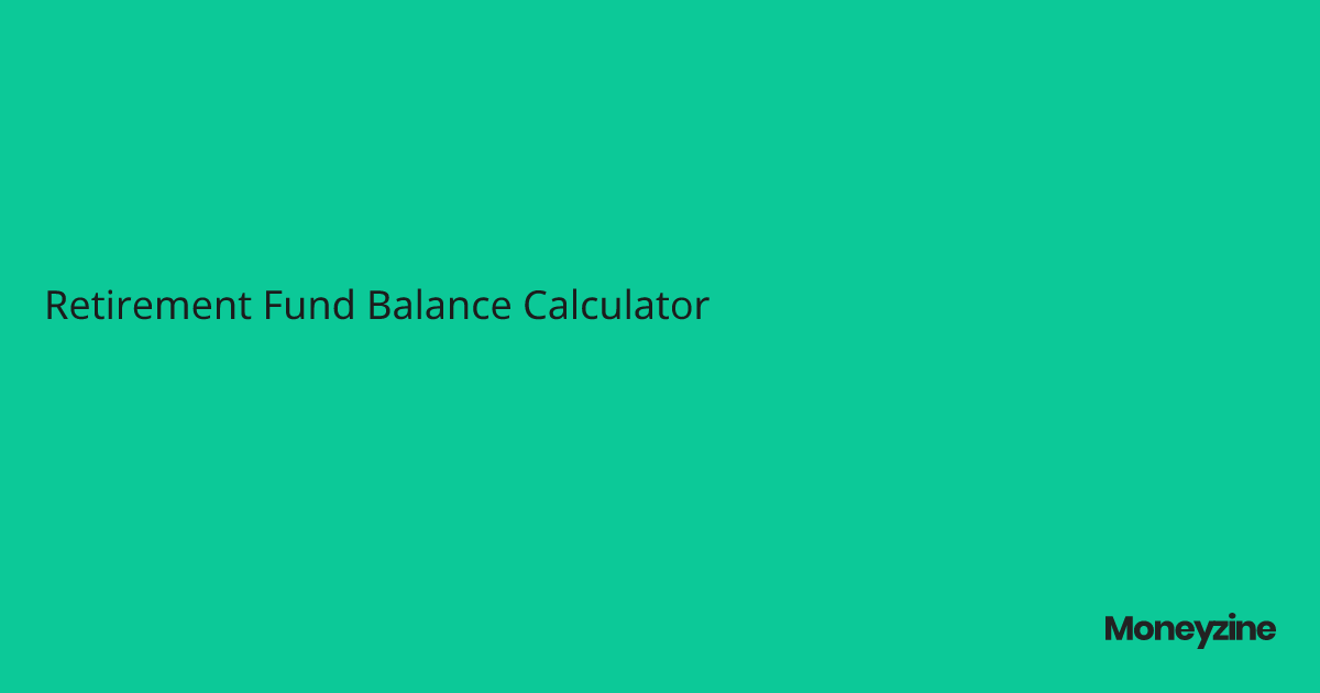 Retirement Fund Balance Calculator