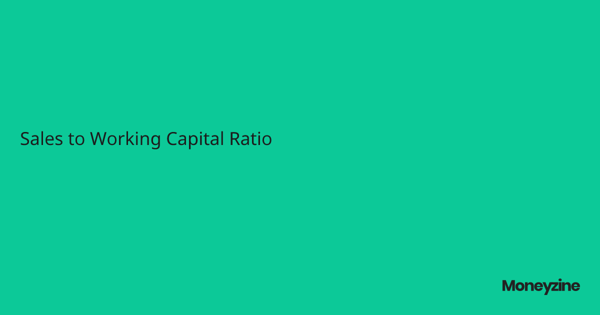 Sales to Working Capital Ratio