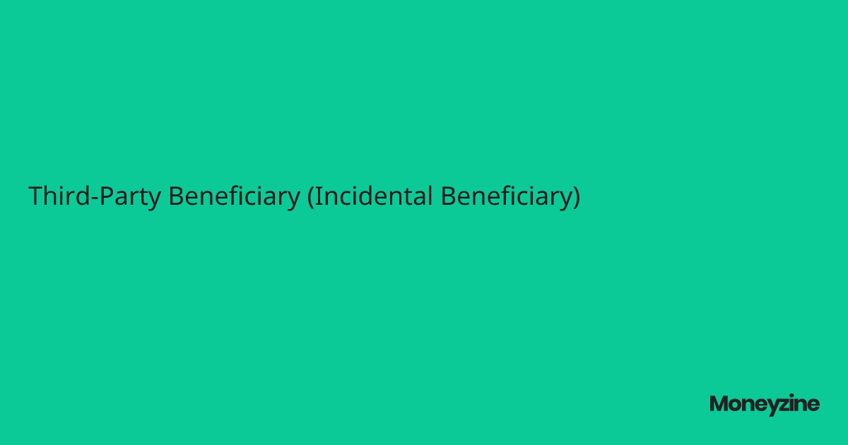 Third-Party Beneficiary (Incidental Beneficiary)