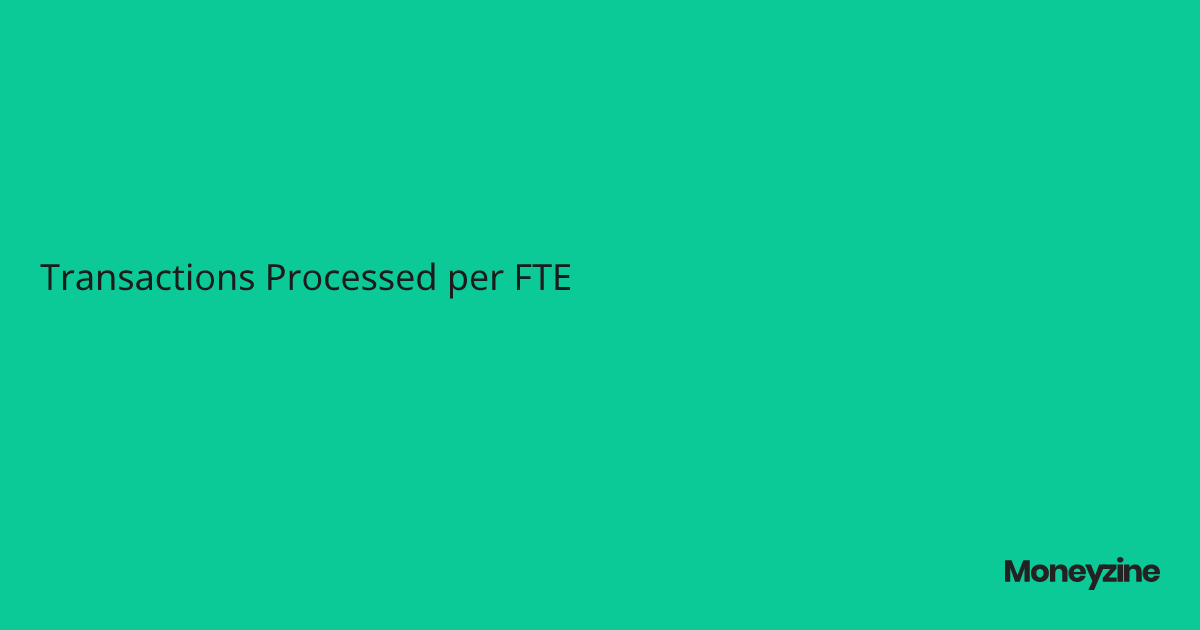 Transactions Processed per FTE