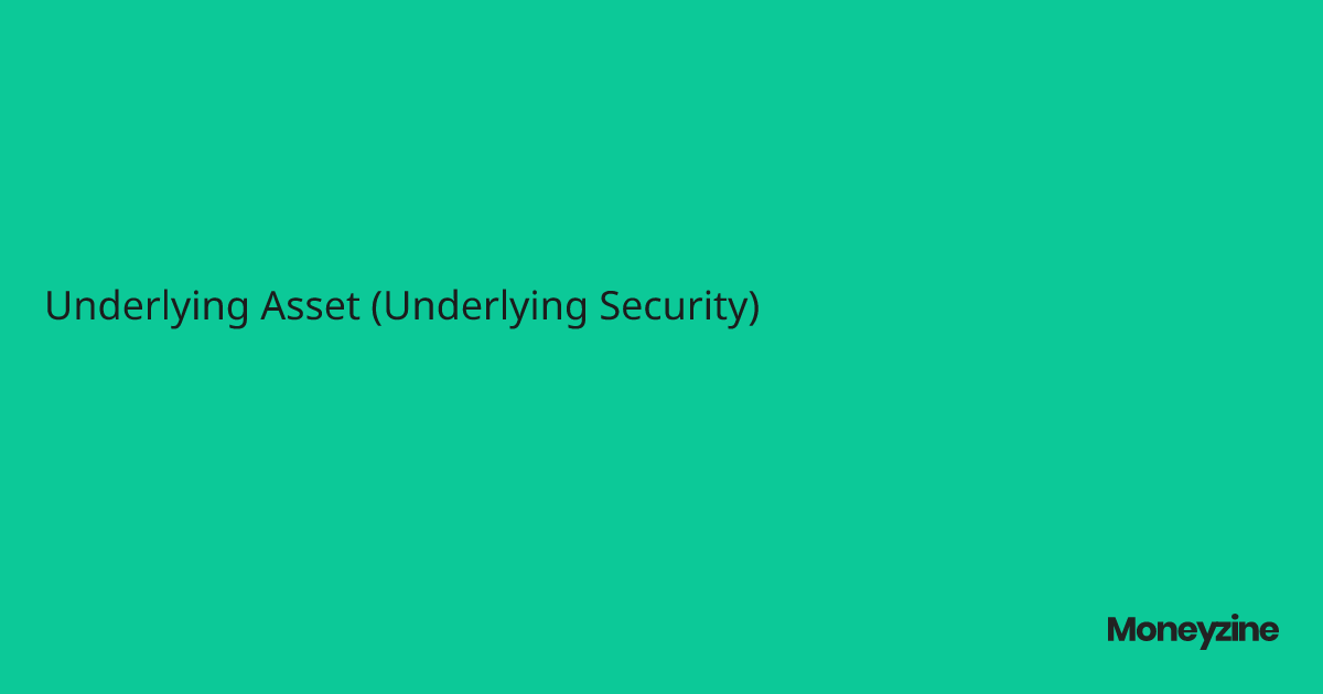 Underlying Asset (Underlying Security)