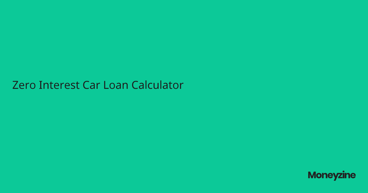 Zero Interest Car Loan Calculator