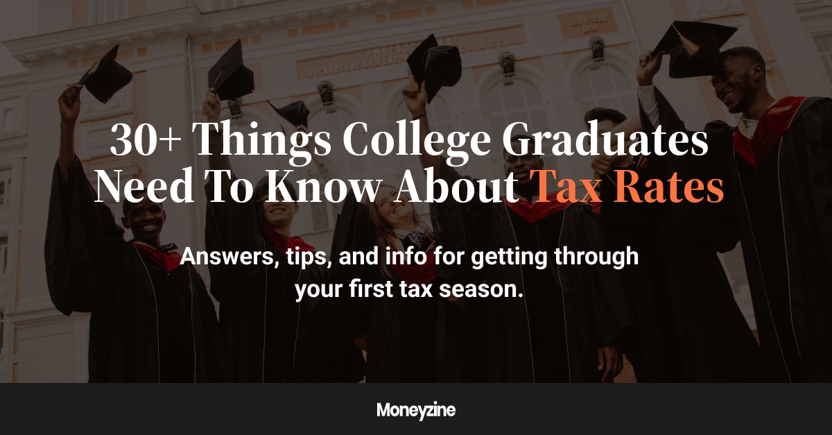 30 Things College Students Should Know About Tax | Moneyzine